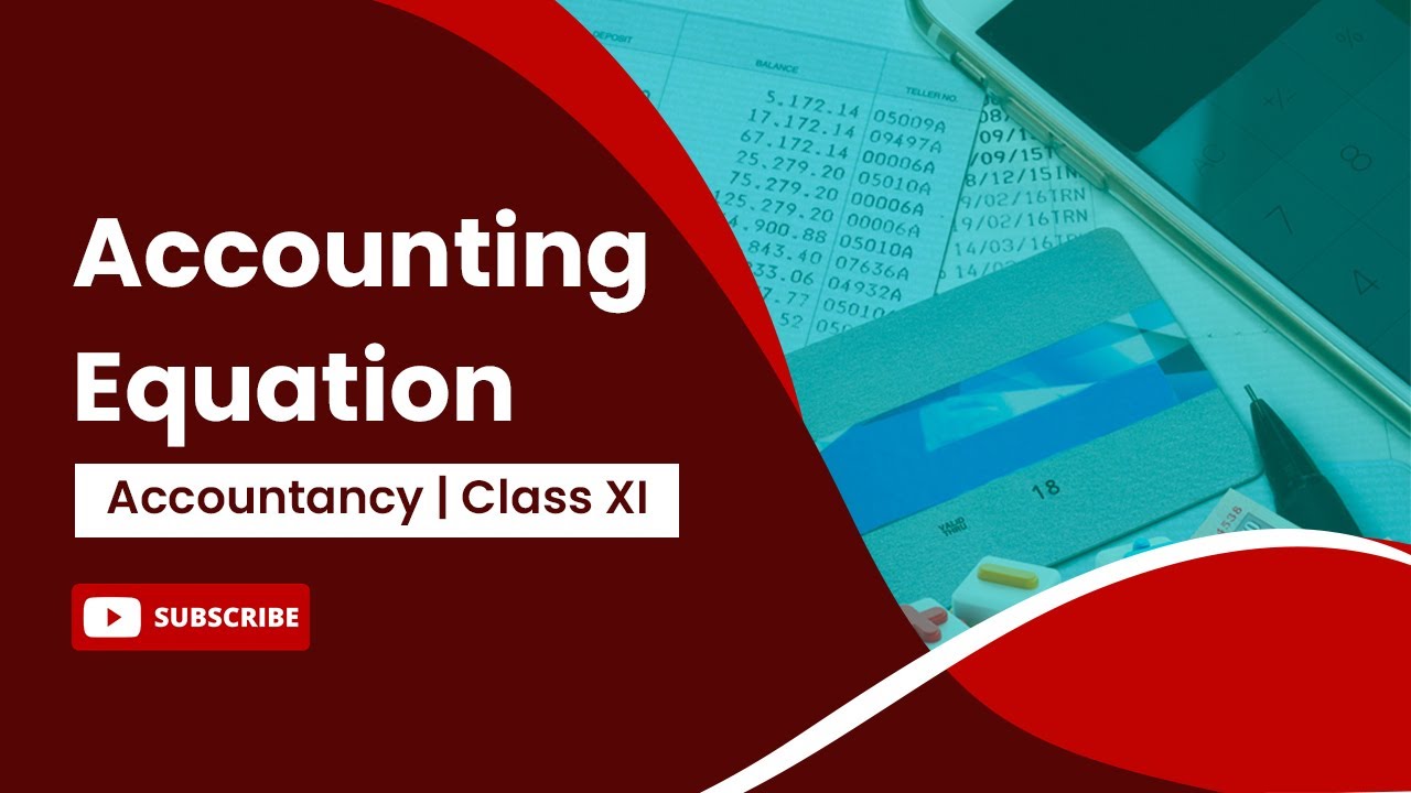 Accounting Equation | Accountancy | Class 11 - YouTube