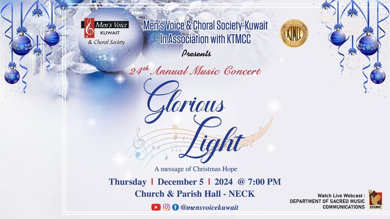 GLORIOUS LIGHT | MEN'S VOICE & CHORAL SOCIETY KUWAIT | 05.12.24 | DSMC ...