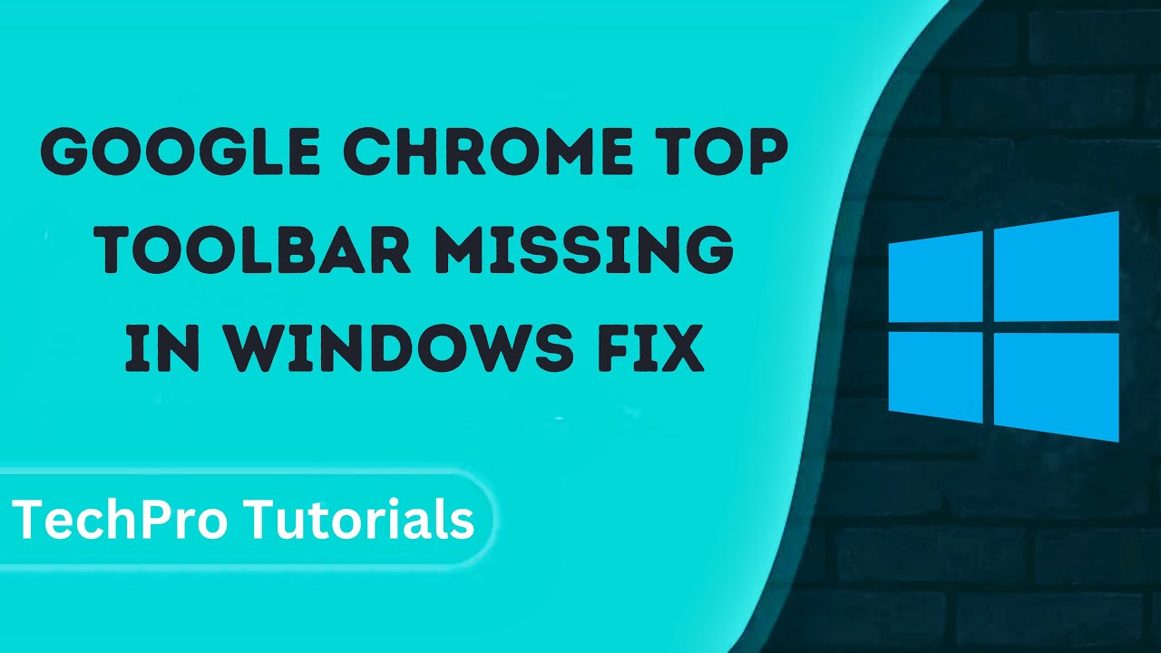 Google Chrome Top Toolbar Missing In Windows FIX | Restore the Missing ...