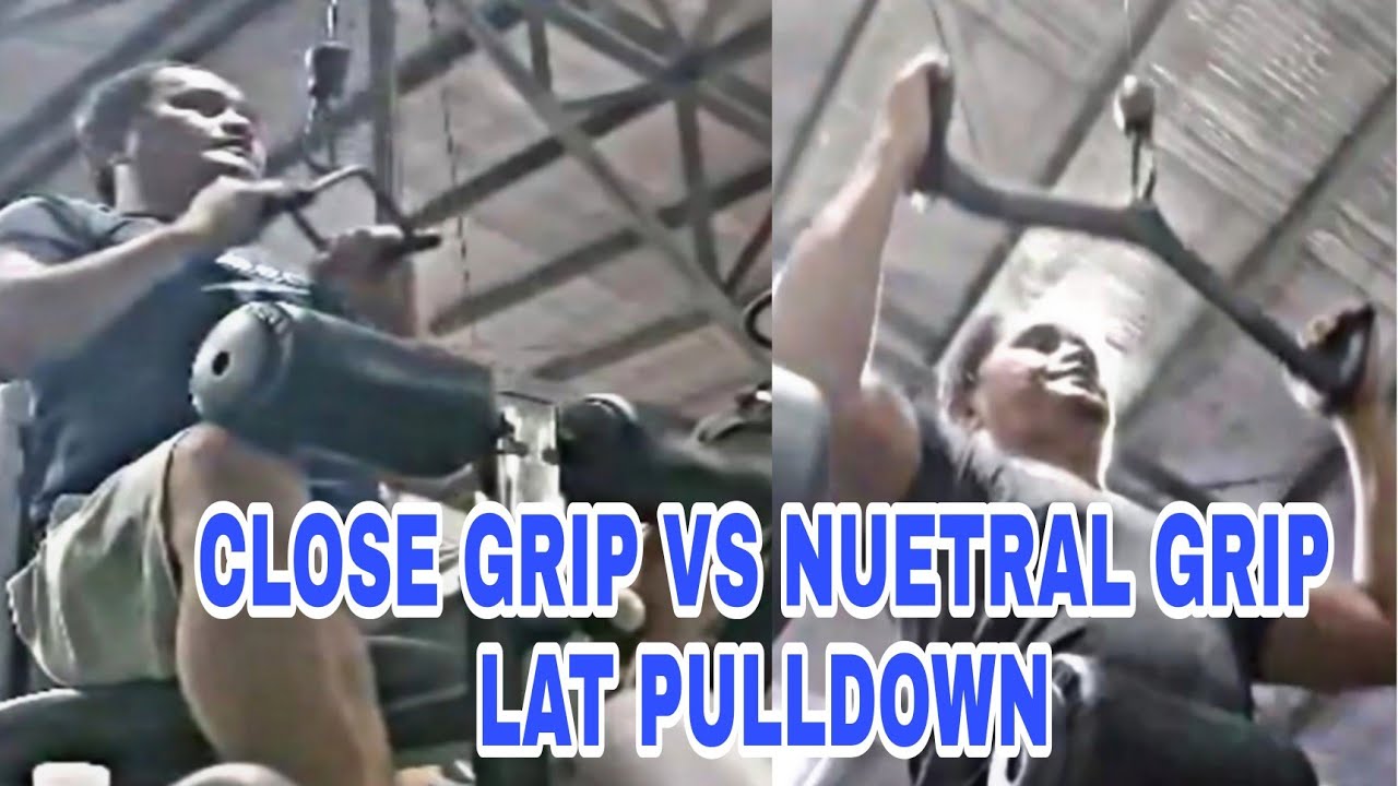 CLOSE GRIP VS NEUTRAL GRIP PULLDOWN LAT WORKOUT - YouTube