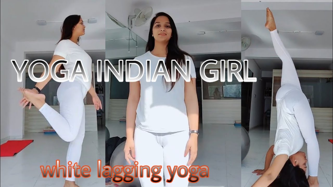 White laggings hot Indian girl yoga | hot deshi girl yoga in white ...