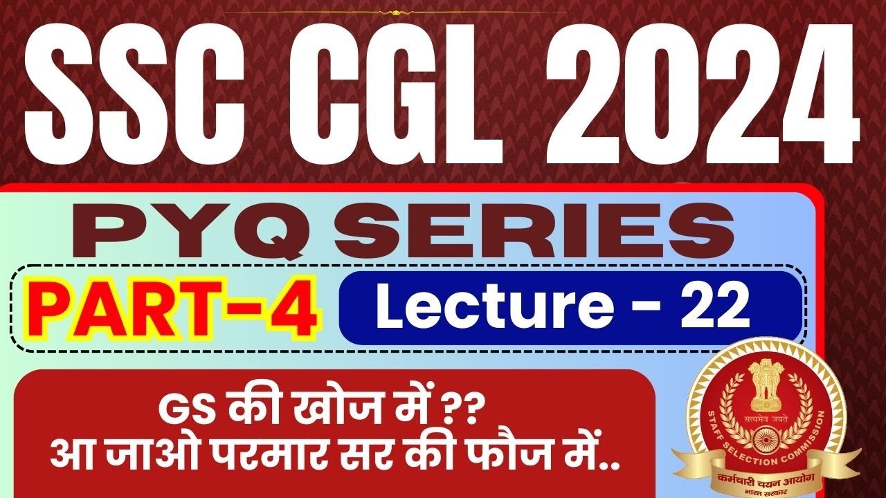 GK FOR SSC CGL 2024 | PYQ SERIES PART 4 | LEC-22 | PARMAR SSC - YouTube