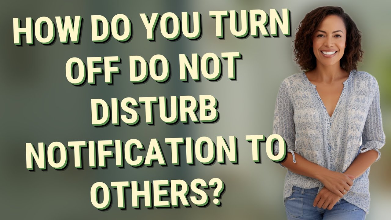 How do you turn off Do Not Disturb notification to others? - YouTube