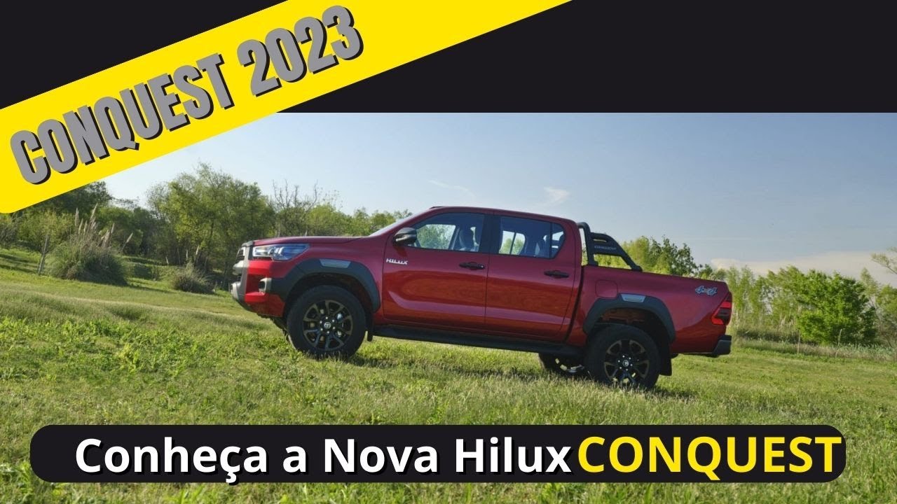 Conheça a nova Hilux Conquest 2023 - Acima da SRX - YouTube