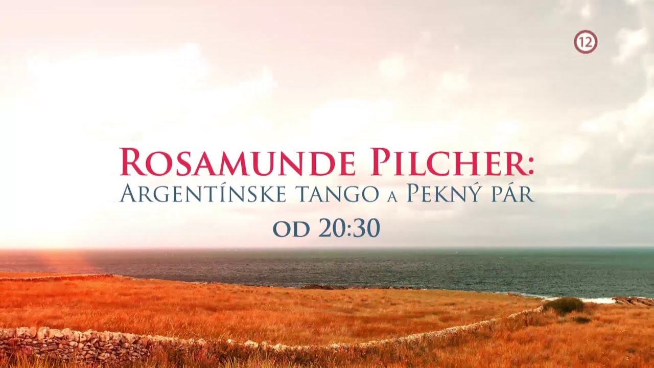 Rosamunde Pilcherová Argentínske Tango A Pekný Pár V Piatok 8 2 2019 Od 2030 Na Doma Youtube