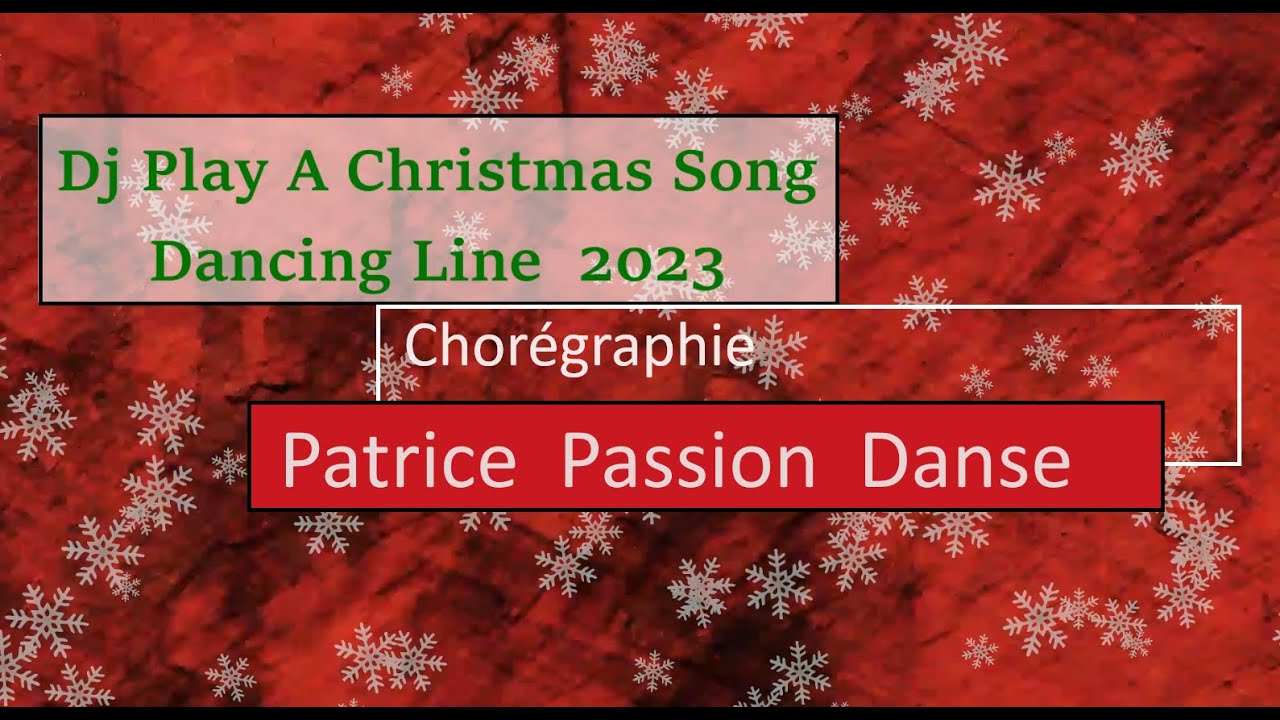 Dj Play A Christmas Song - Dancing Line - Patrice Passion Danse - YouTube