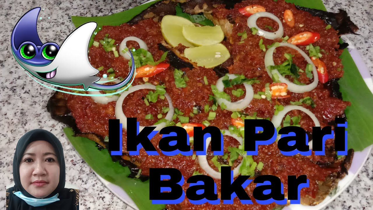 Resepi Ikan Pari Bakar Ala Thai Sedap - YouTube