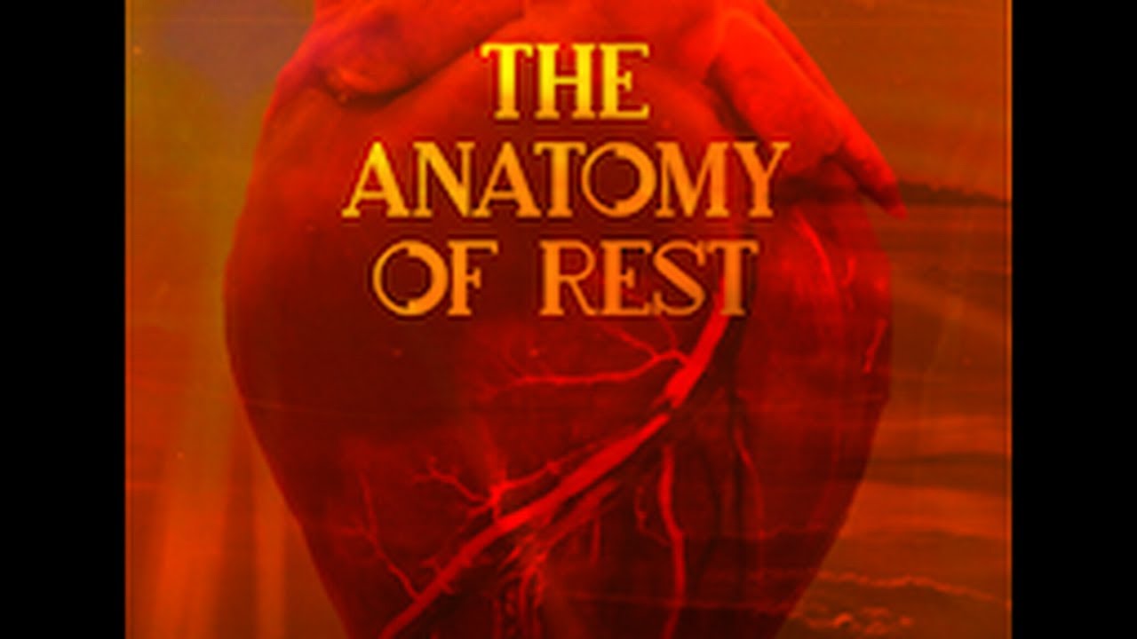 The Anatomy of Rest - YouTube