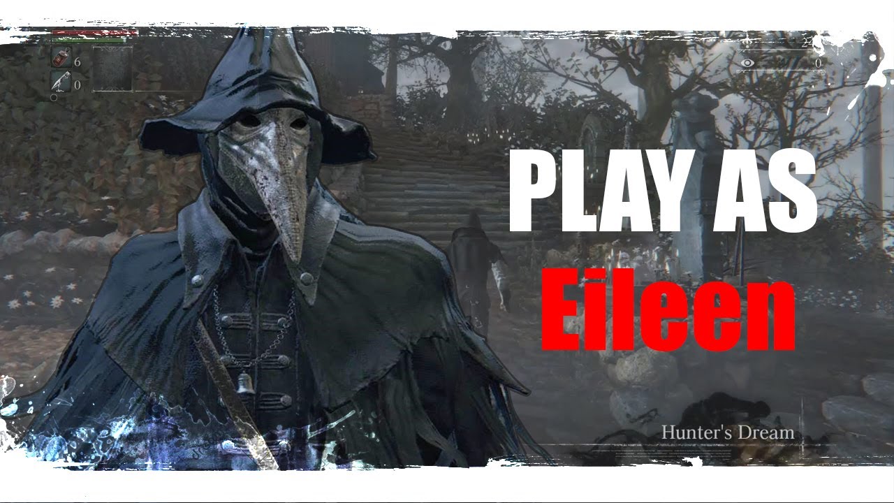 Bloodborne | Play as Eileen the Crow (base on lore with some twist ...