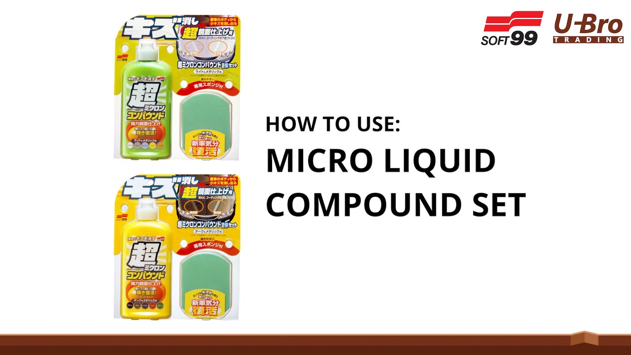 SOFT99 Micro Liquid Compound Set - How to use - YouTube