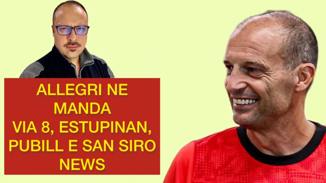 ALLEGRI NE MANDA VIA 8, ESTUPINAN, PUBILL E SAN SIRO NEWS - YouTube