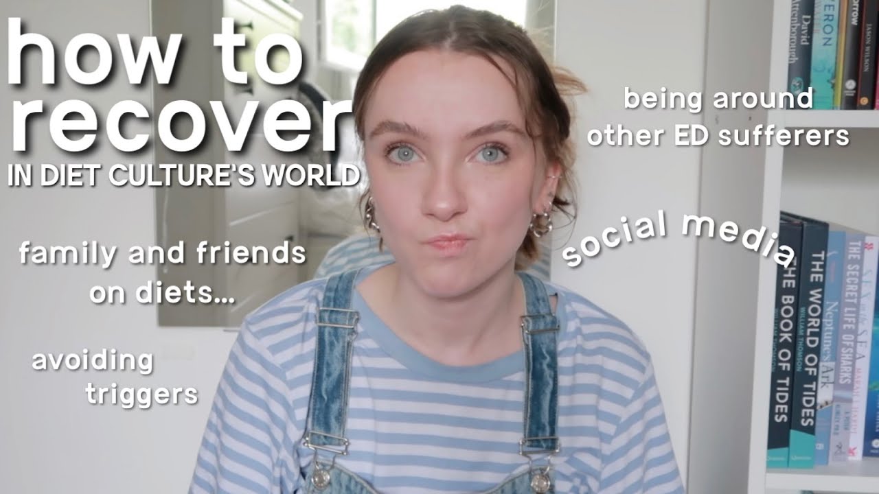 how to recover from an eating disorder in a diet obsessed world - YouTube