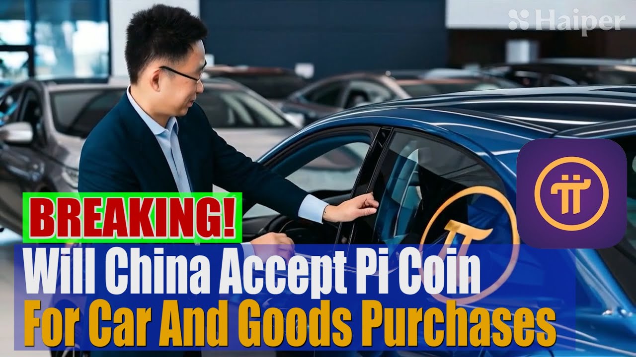 Will China Accept Pi Coin for Car Purchases ? | Pi network Latest ...