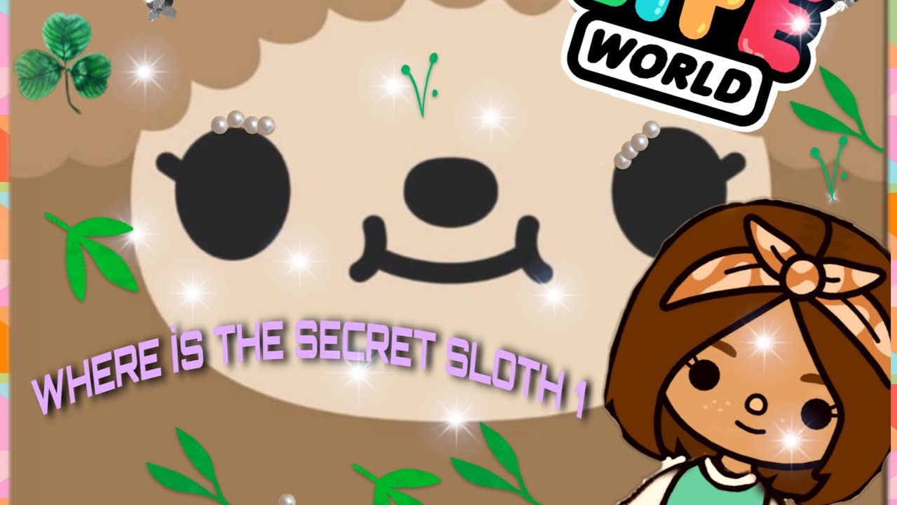 TOCA LİFE WORLD WHERE İS THE SECRET SLOTH GİZLİ SLOTH'U NASIL ...
