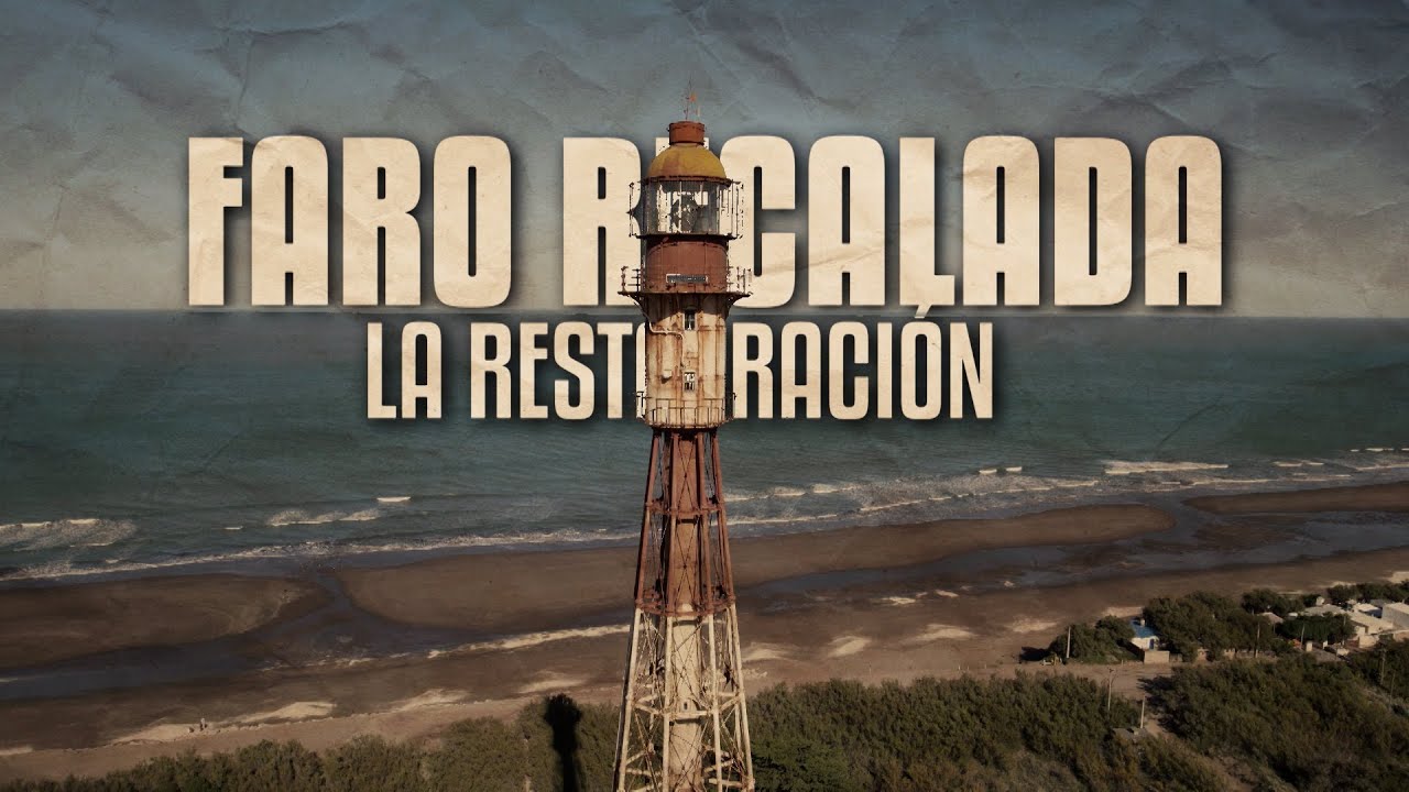 FARO RECALADA: LA RESTAURACIÓN - YouTube