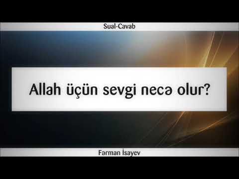 Allah üçün sevgi necə olur?