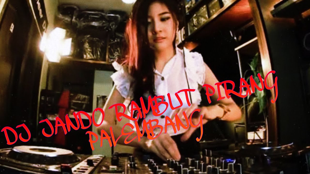 DJ JANDO PIRANG X JANDA SEMAKIN DI DEPAN VIRAL TIKTOK PALEMBANG 2023 - YouTube