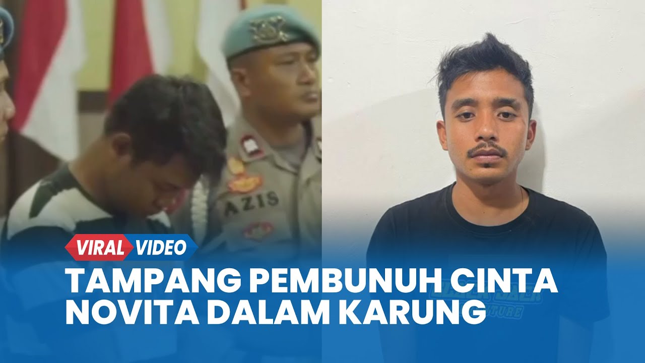 Tampang Pembunuh Cinta Novita Meninggal Dalam Karung - YouTube