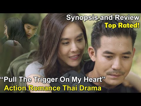 Top Rated Action Romance Thai Drama - Niew Hua Jai Sood Glai Puen | Weir & Peak | Synopsis & Review