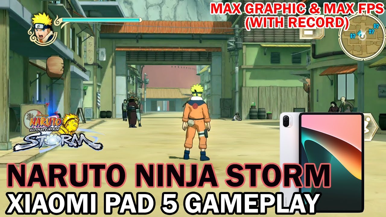 NARUTO ULTIMATE NINJA STORM ANDROID ON XIAOMI PAD 5 MAX GRAPHIC & MAX ...