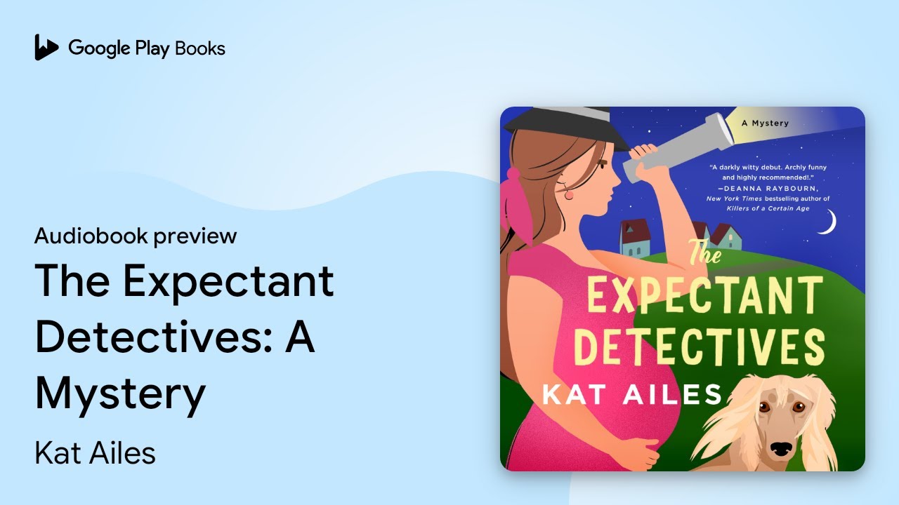 The Expectant Detectives: A Mystery Book 1 by Kat Ailes · Audiobook ...