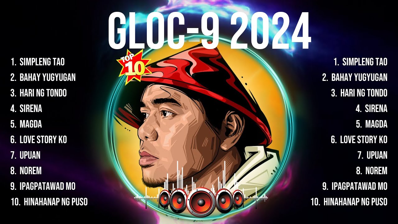 Gloc 9 2024 Greatest Hits Selection 🎶 Gloc 9 2024 Full Album 🎶 Gloc 9 ...