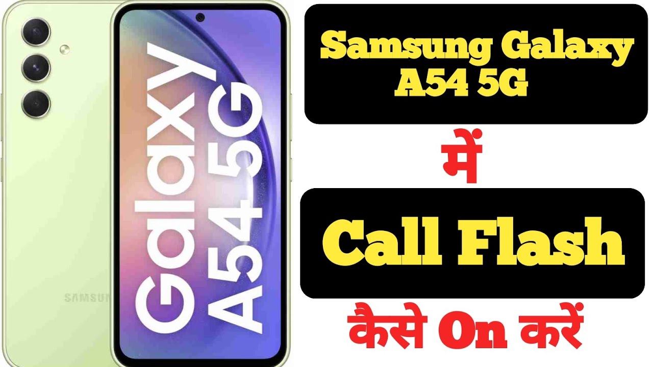 How to turn on the call flashlight feature on Samsung Galaxy A54 5G ...