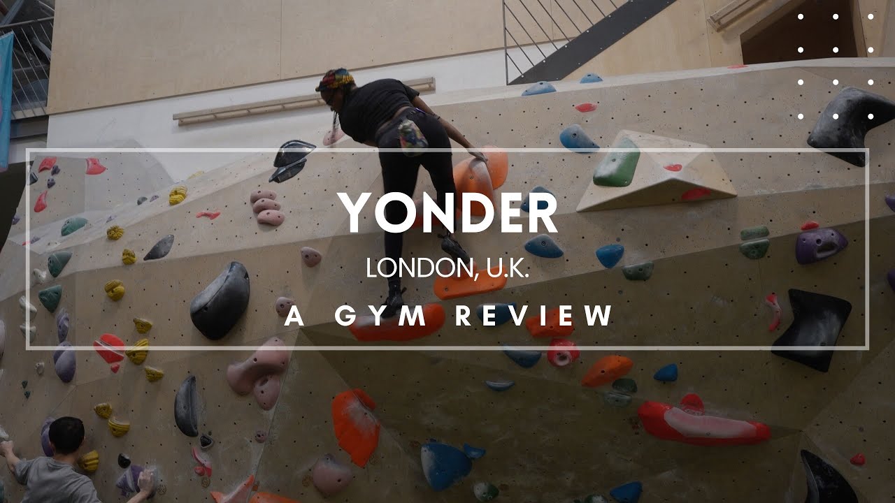 Yonder Climbing Gym Review | London, U.K. | Black Girls Boulder - YouTube