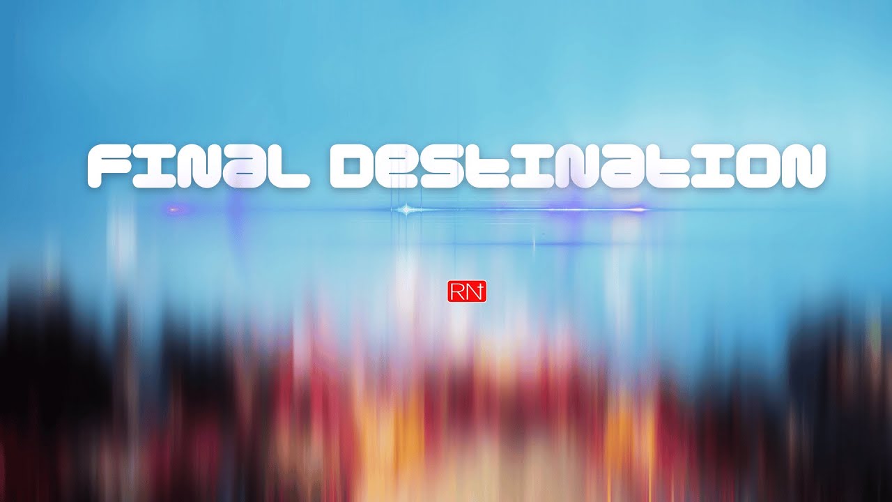 Reborn Nation Goes to the Movies 2024: Final Destination - YouTube
