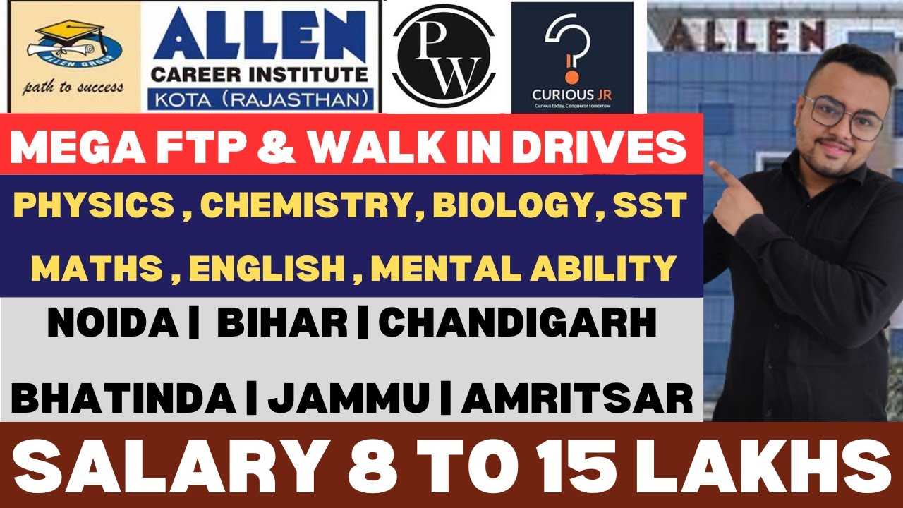 Allen & Physics Wallah Ftp & Curious Jr. Hirings 2024 | Mega Recruitment Drive | Multiple ...