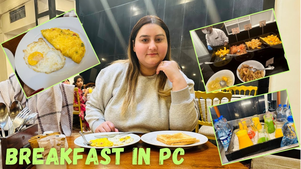 Breakfast at Pearl Continental Hotel Lahore |Breakfast Buffet at PC ...