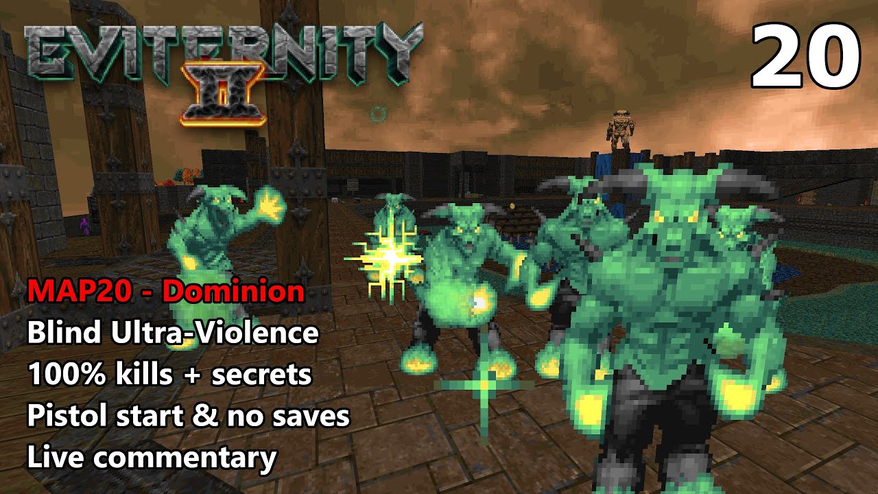 Doom II: Eviternity 2 - MAP20: Dominion - Blind Ultra-Violence 100% ...