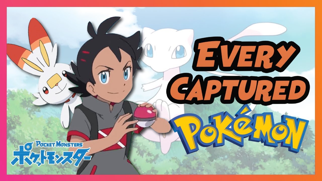 Every Pokemon Goh Has Captured So Far! Pokémon Journeys - YouTube