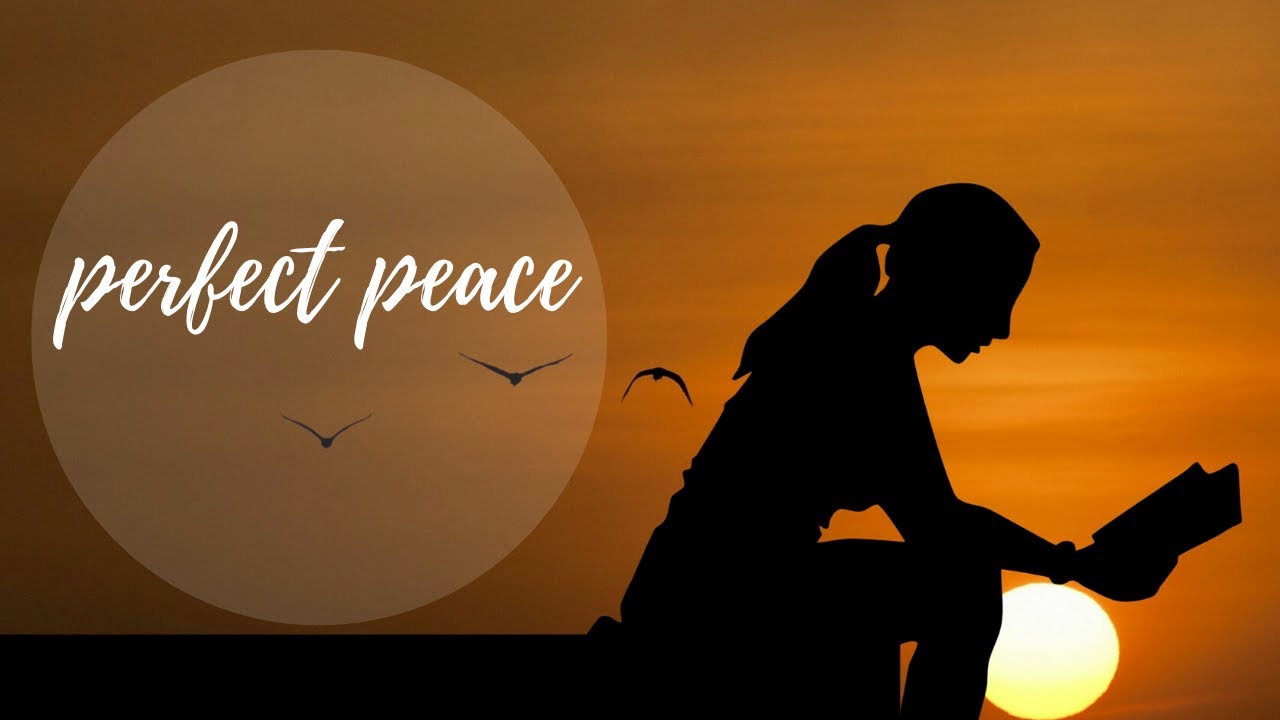 Perfect Peace - YouTube