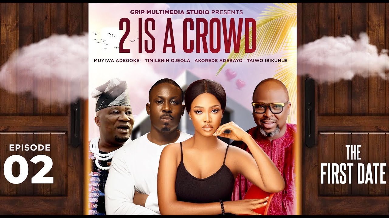 2 is a Crowd | Episode 2 | The First Date | Londoner | Timi OJ | Taiwo ...