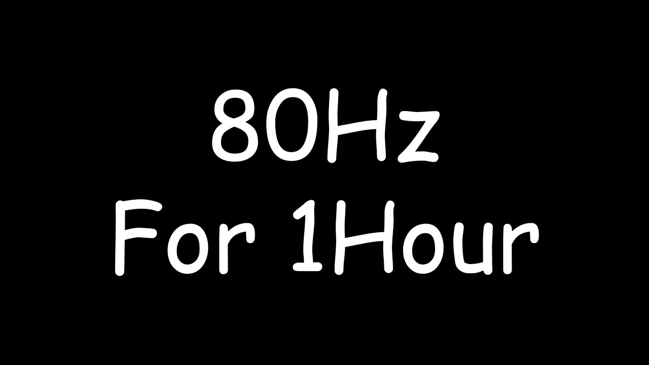 80hz Frequency for 1hour - YouTube