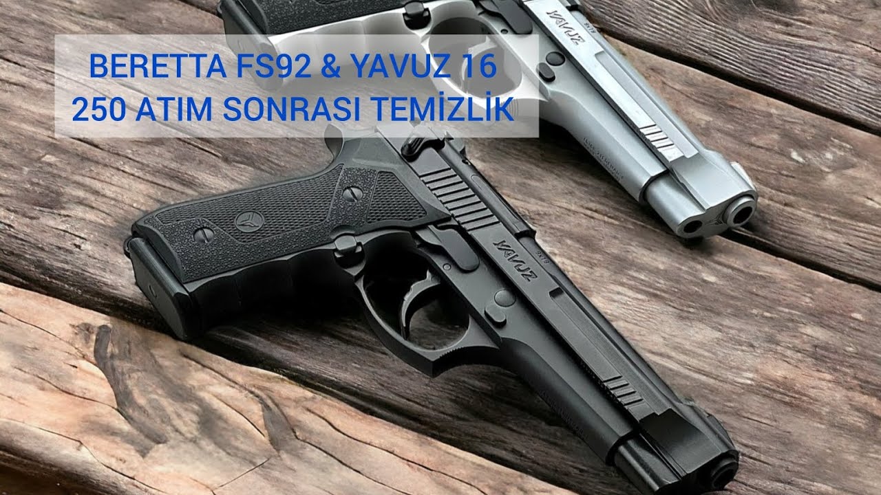 BERETTA FS92 & YAVUZ 16 - 250 ATIM SONRASI TEMİZLİK #beretta92fs # ...
