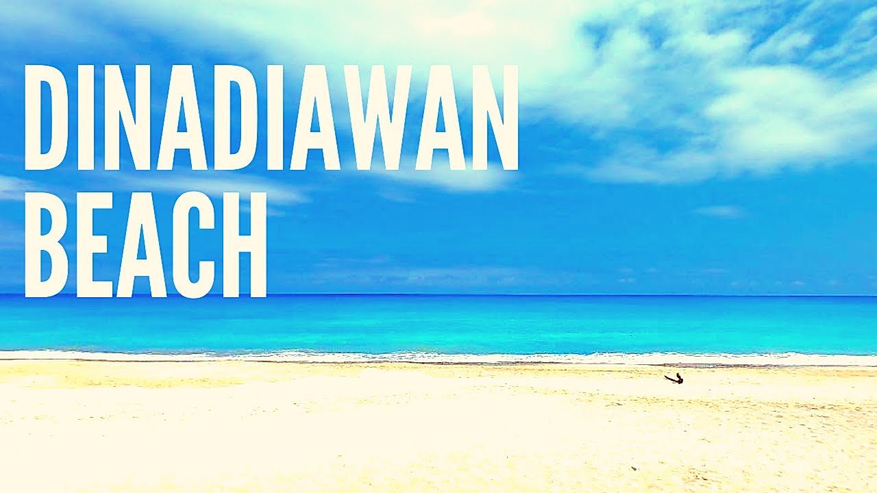 DINADIAWAN BEACH - YouTube