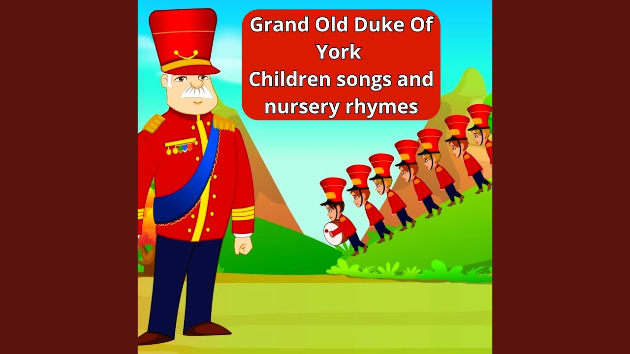 Grand Old Duke of York Children Songs and Nursery Rhymes - YouTube