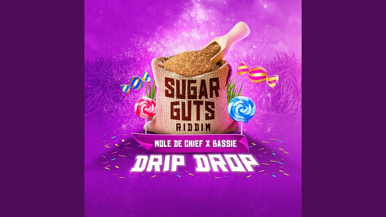 Drip Drop (Sugar Guts Riddim) - YouTube