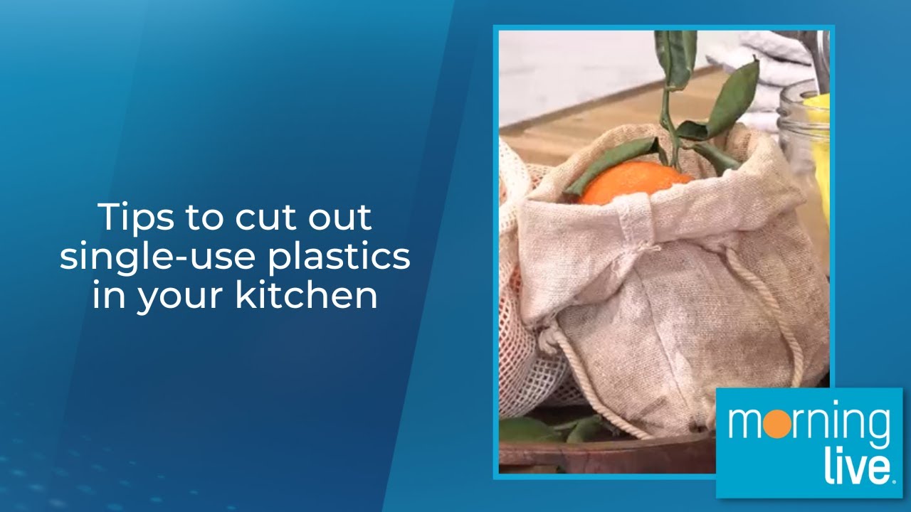 Tips to cut out single-use plastics in your kitchen - YouTube