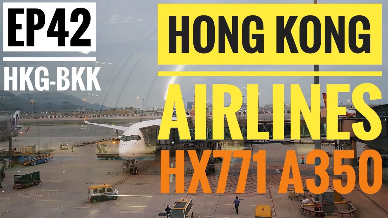 พาเพื่อนเที่ยว โอซาก้า EP.42 Hong Kong Airlines HX771 A350 ชั้นประหยัด ...