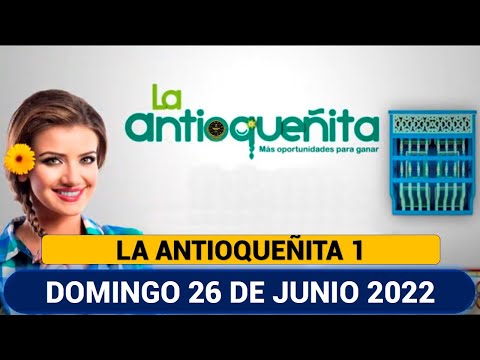 LA ANTIOQUEÑITA 1 Resultado del DOMINGO 26 DE JUNIO de 2022 ✅🥇🔥💰 NÚMERO GANADOR
