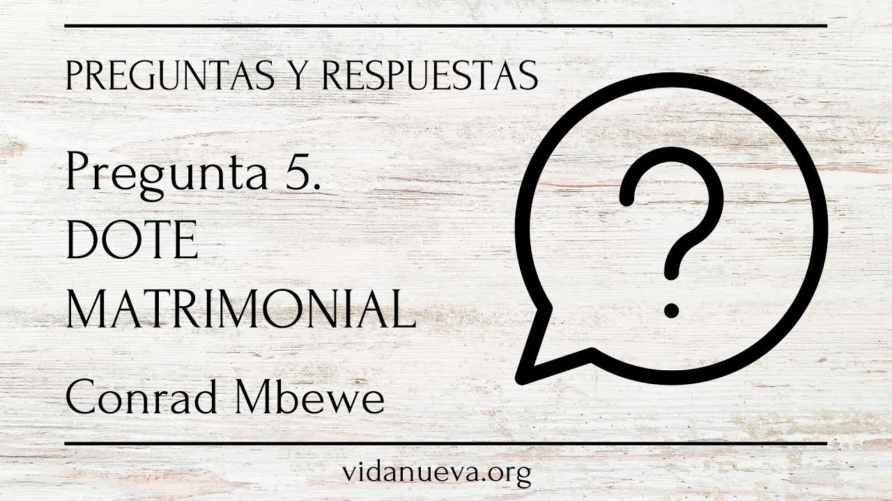 Iglesia Bíblica Vida Nueva. P&R - Dote matrimonial. Conrad Mbewe. - YouTube