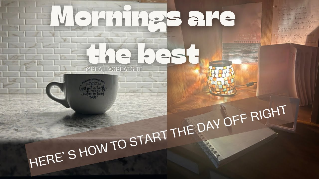 Mornings are the best. If you start your morning off right your whole ...