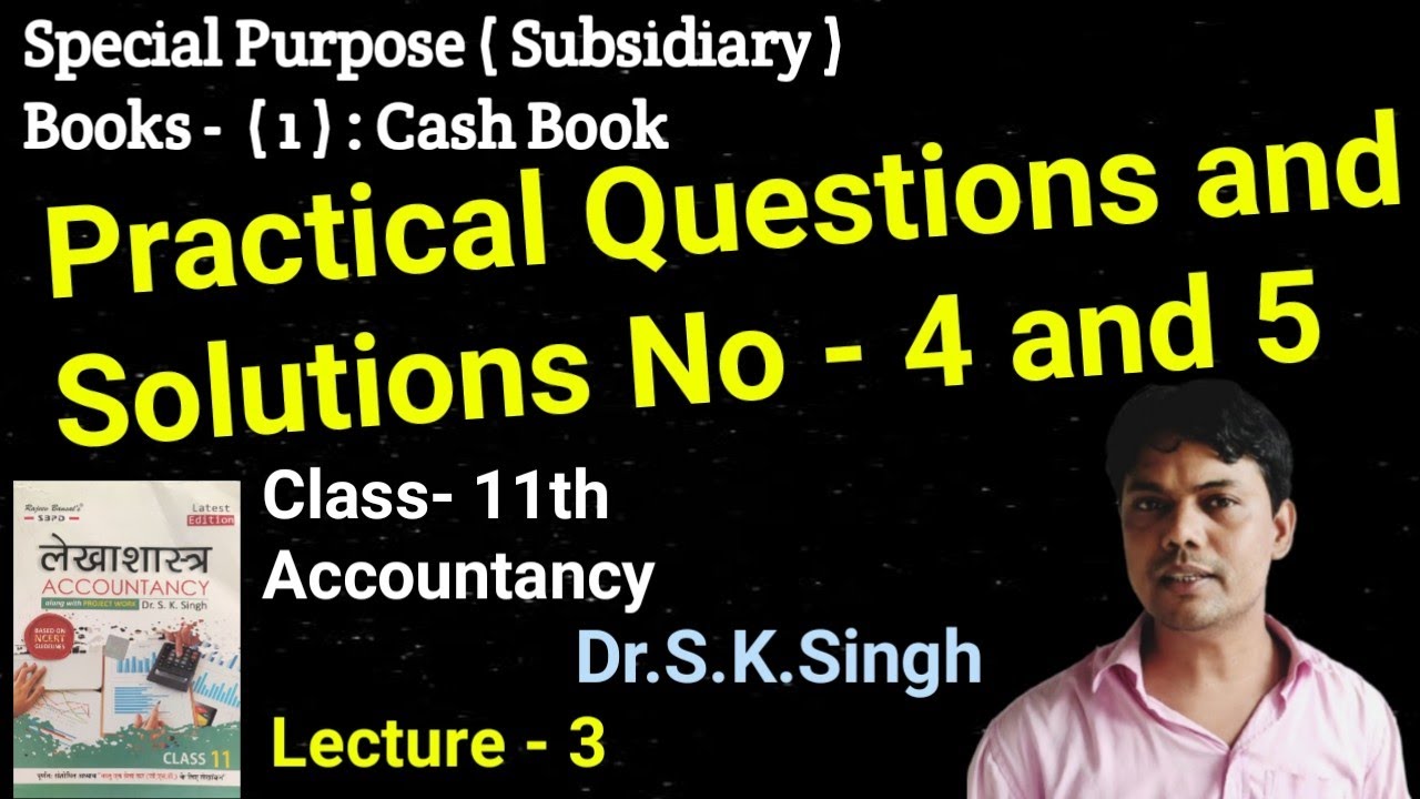| Cash Book | Practical Questions and Solutions No - 4 and 5 |Class ...