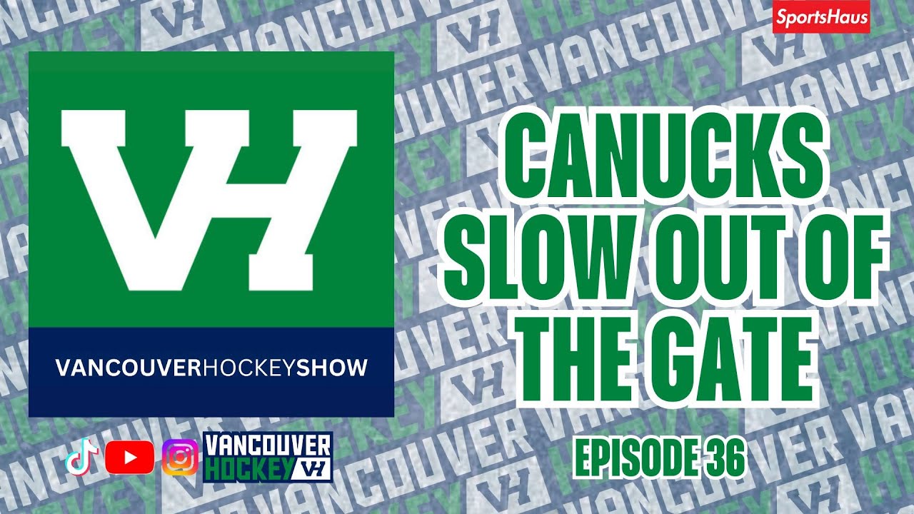 Canucks Slow Out Of The Gate - YouTube