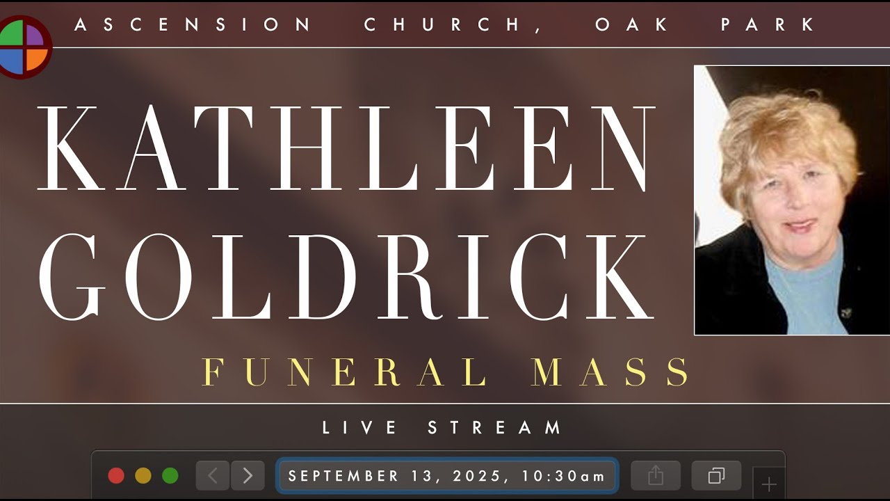 Funeral Mass for Kathleen C. Goldrick - Saturday, September 13, 2025 ...