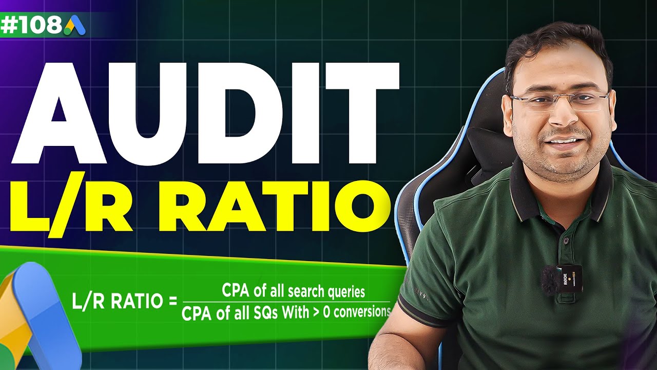 Audit Google Ads Campaigns using LR Ratio | Google Ads Audit | Google ...