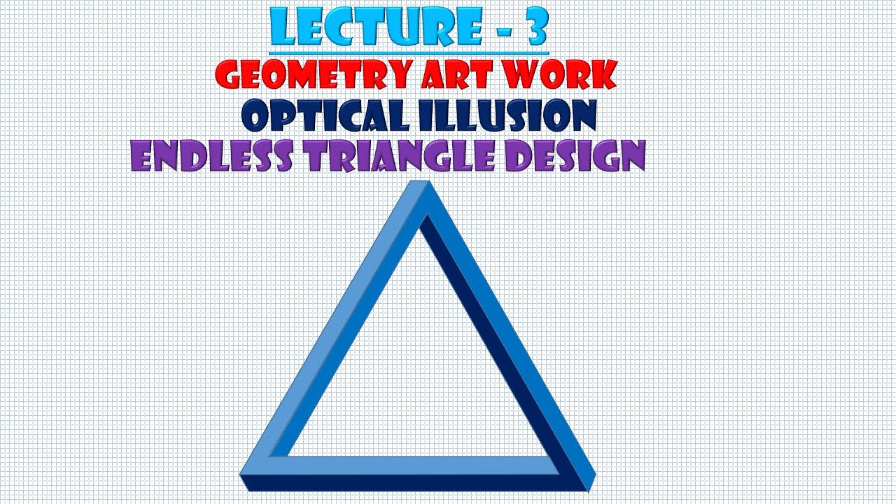 Endless Triangle/Impossible Triangle/Geometry Art Work/Lecture 3/Hindi ...